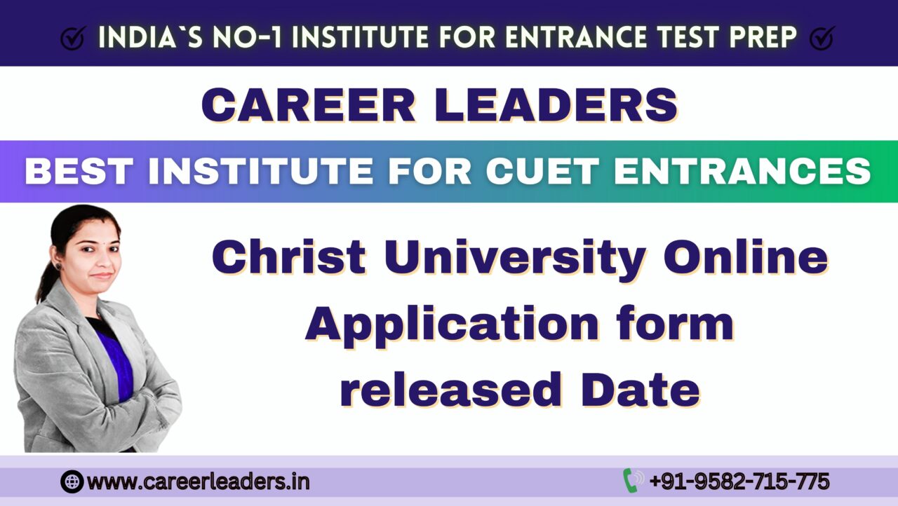 Christ University Online Application form released Date - Career Leaders