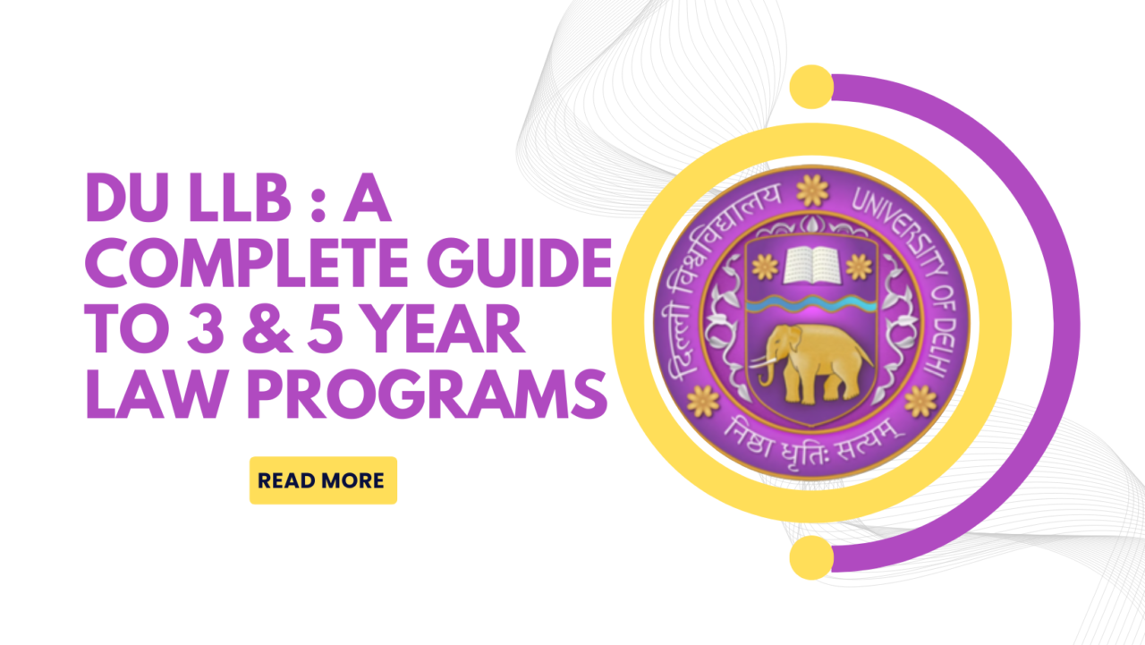 DU LLB : A Complete Guide to 3 & 5 Year Law Programs